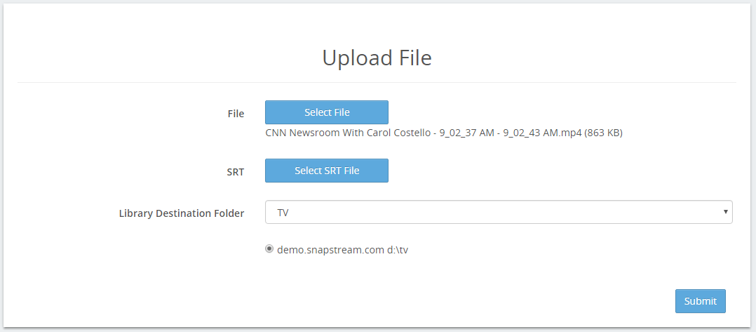 SnapStream Advanced: Uploading Media SnapStream Advanced: Uploading Media